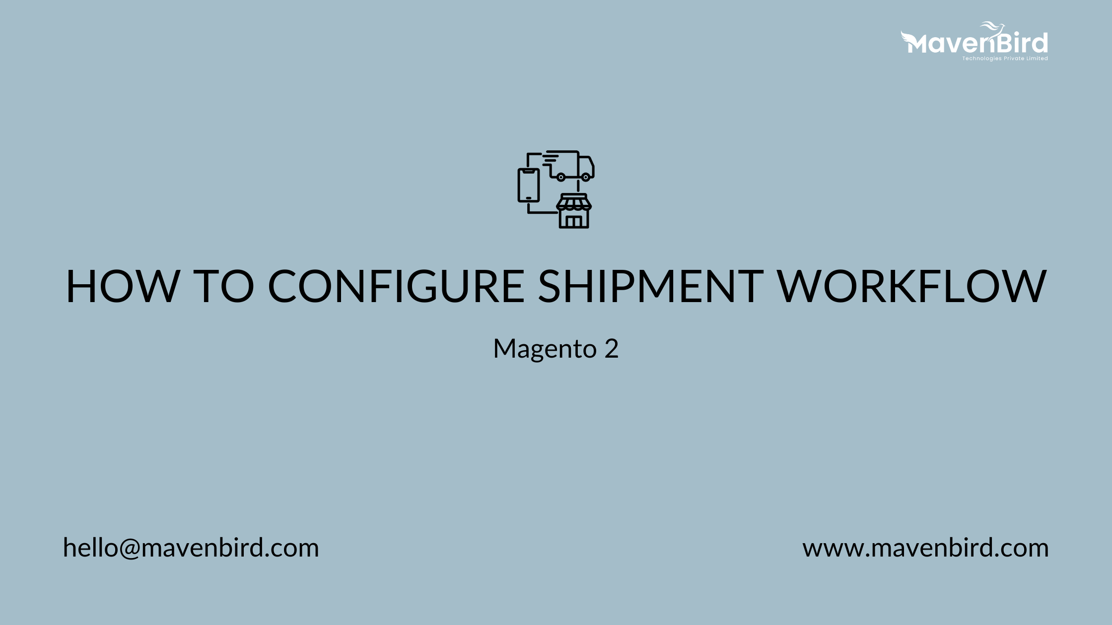 How To Configure Shipment Workflow in Magento 2 - Mavenbird