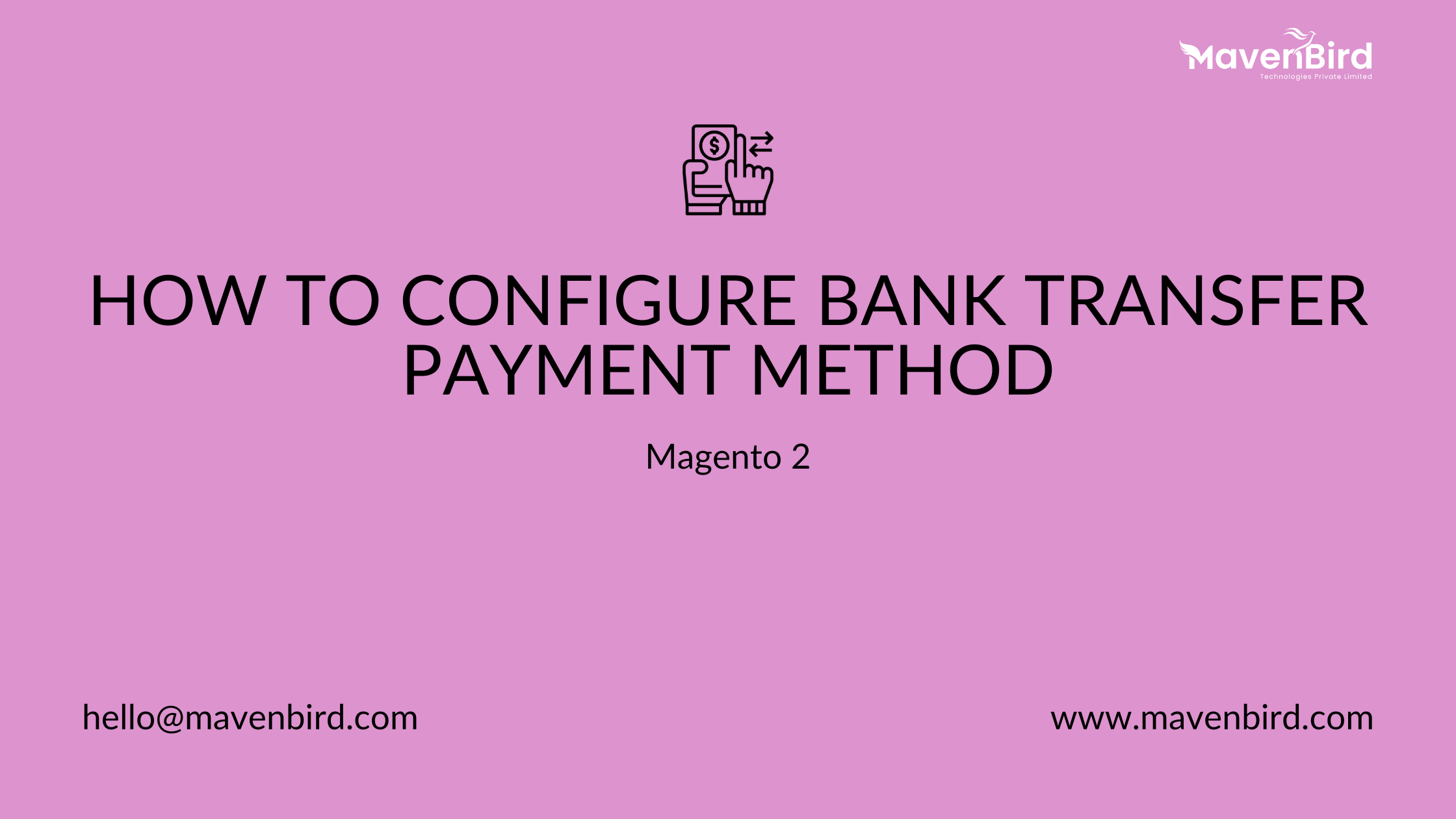 How to Configure Bank Transfer Payment Method in Magento 2 - Mavenbird
