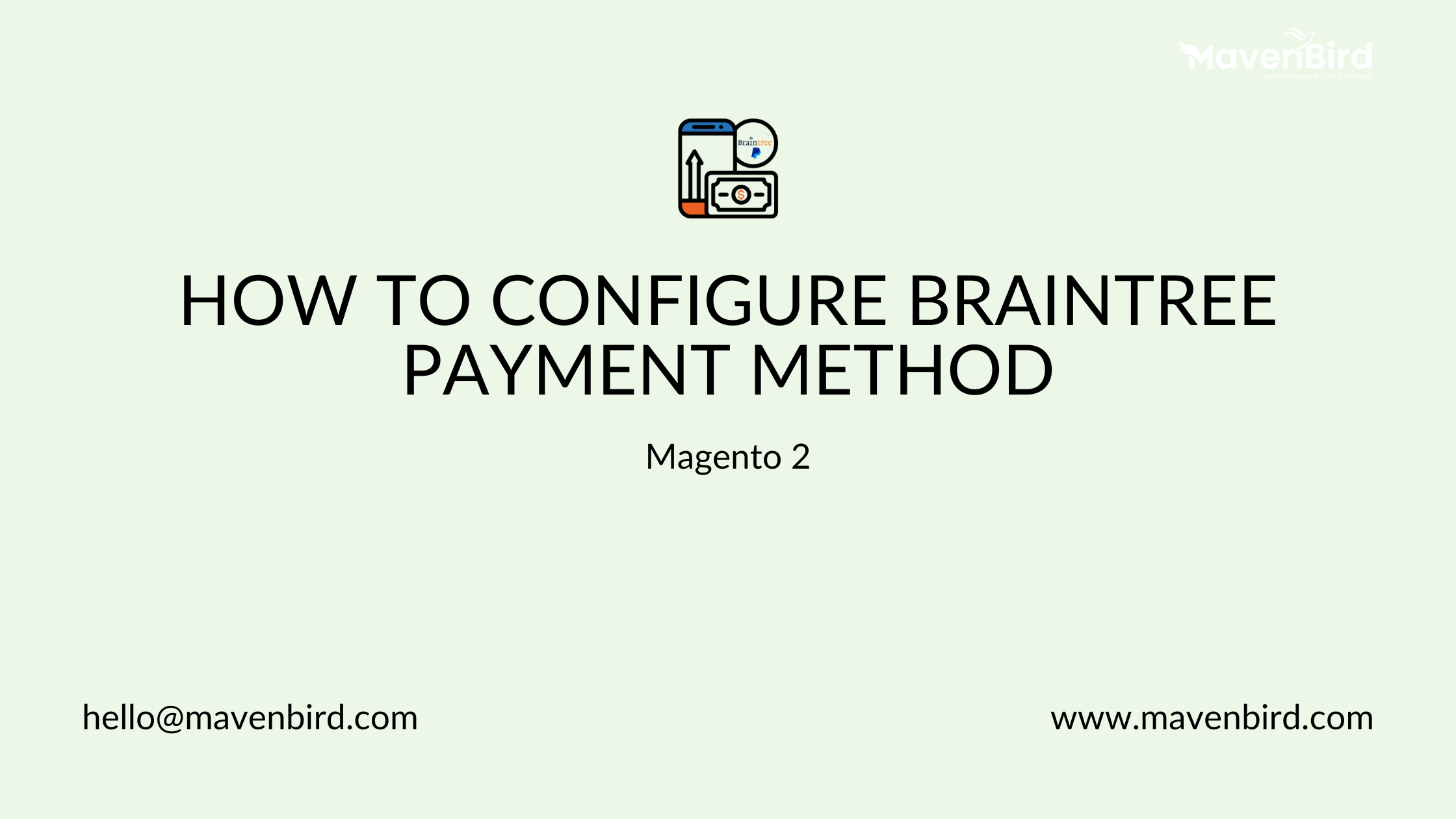 How to Configure Braintree Payment Method in Magento 2 - Mavenbird
