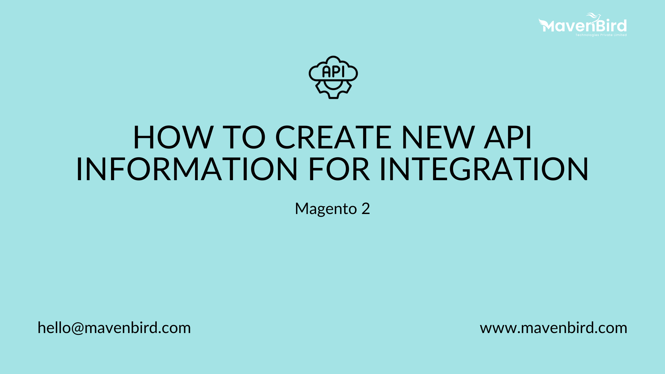 How to Create new API information for Integration in Magento 2 - Mavenbird