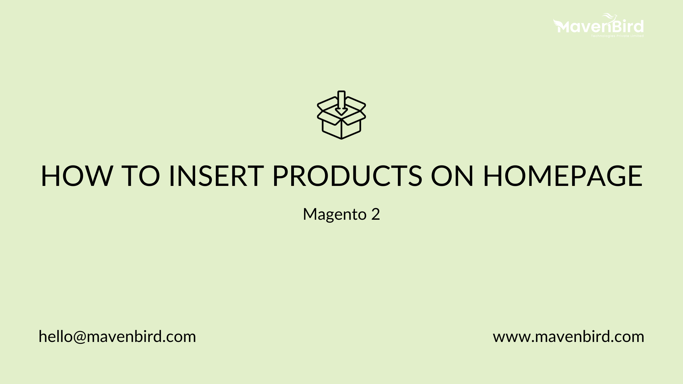 Magento 2: How to Insert Products on Homepage - Mavenbird