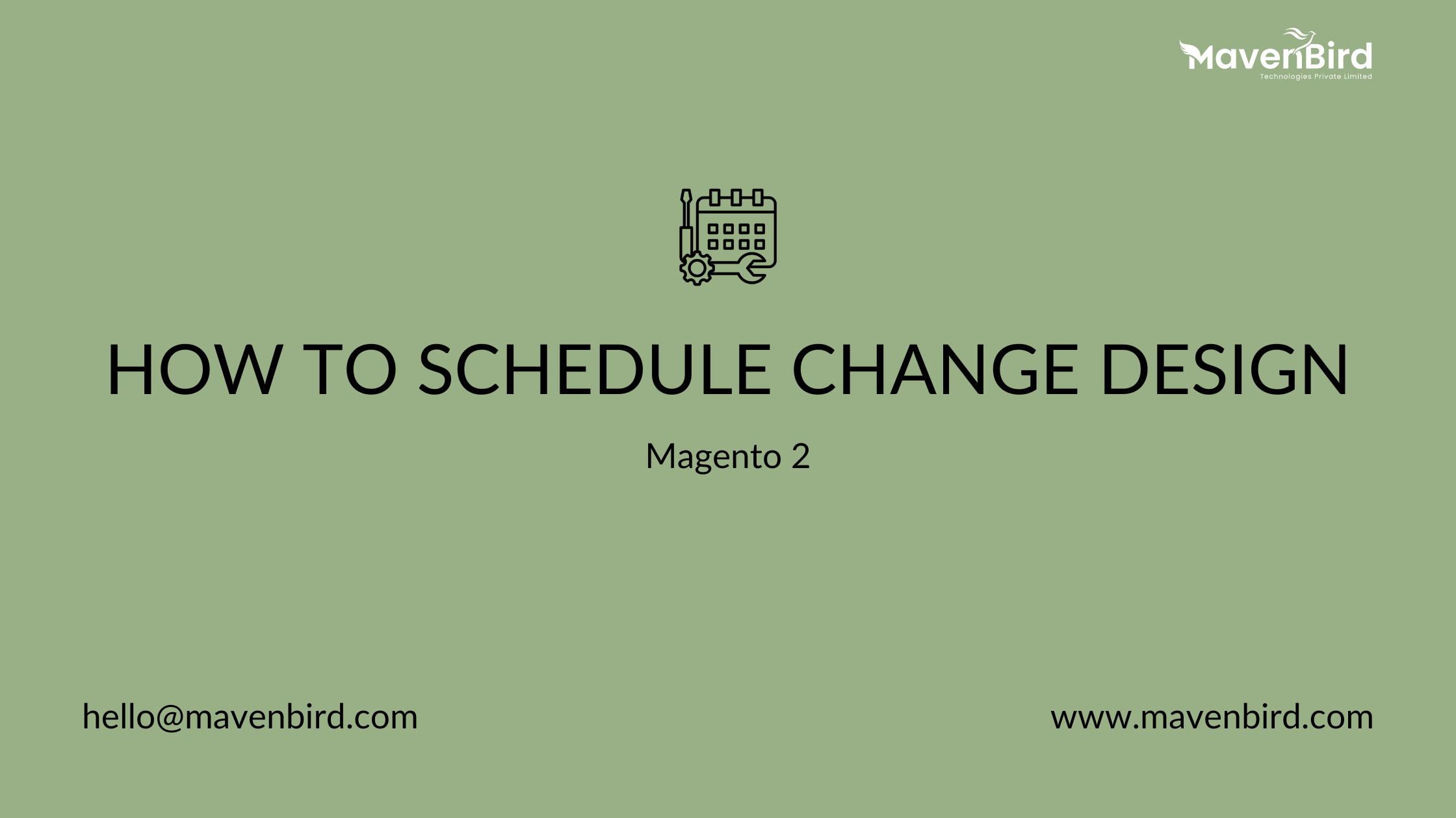 How to Schedule Change Design in Magento 2 - Mavenbird