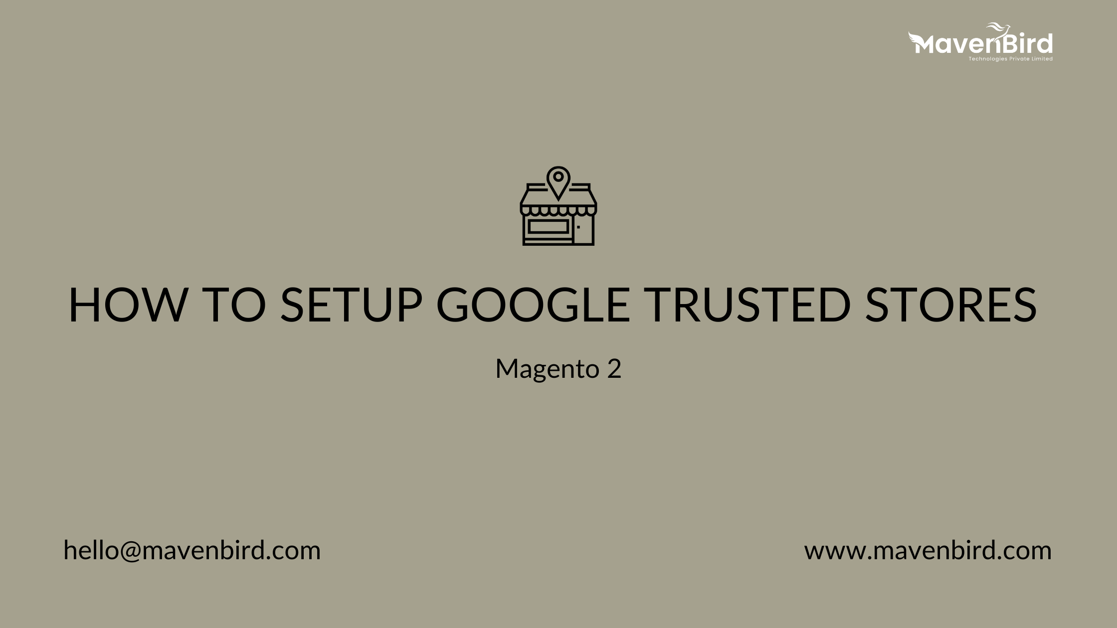 How to Setup Google Trusted Stores on Magento 2 - Mavenbird