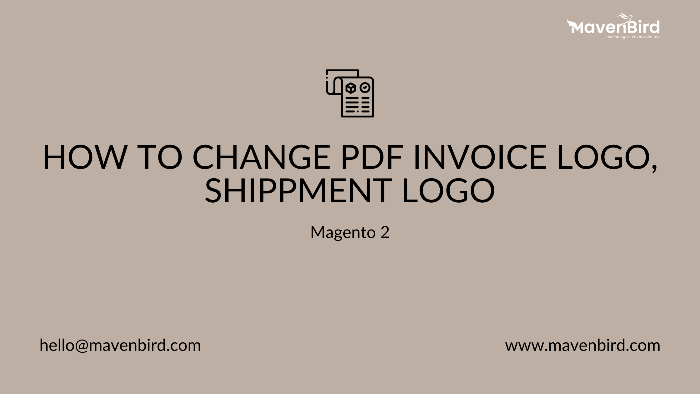 How to change PDF Invoice Logo, Shippment logo in Magento 2 - Mavenbird