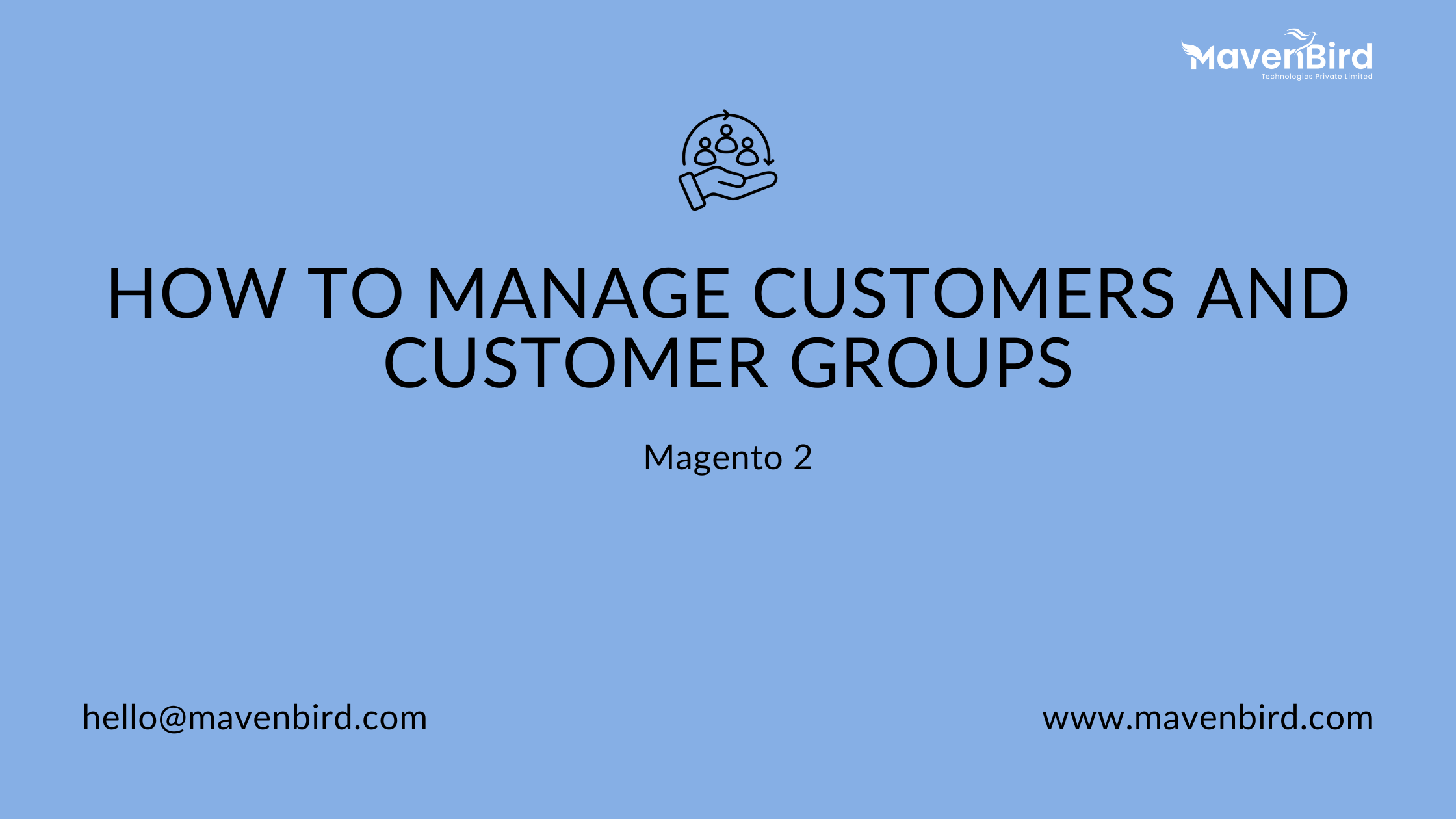 How To Manage Customers And Customer Groups In Magento 2 Mavenbird
